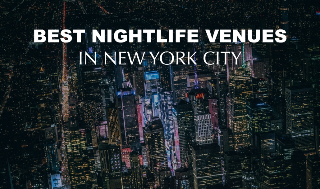 Celebrate the Good Life at the Best Nightlife Venues in NYC | Zocha Group